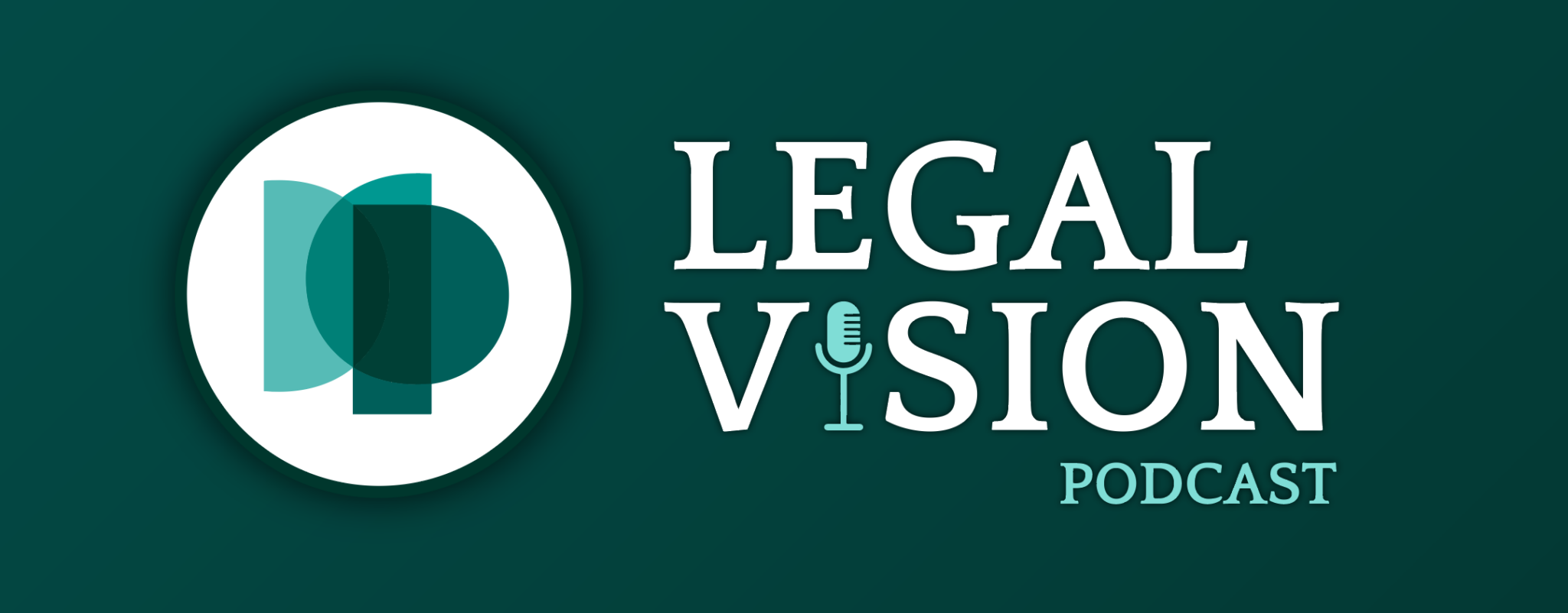 Legal Vision Podcast | Donaldson Callif Perez