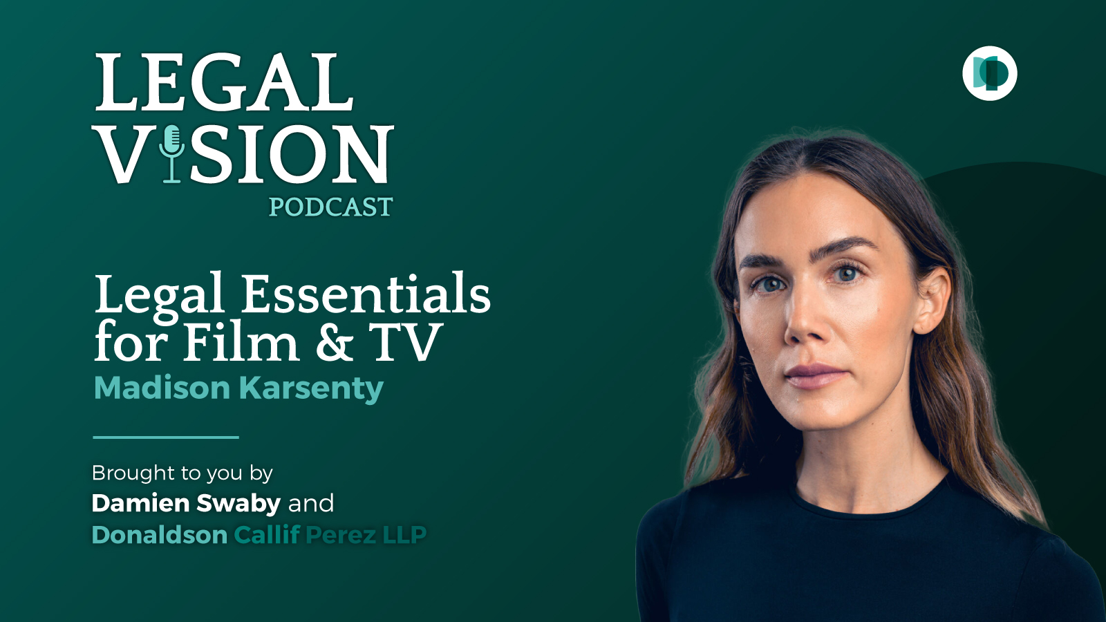 Madison Karsenty Highlights Legal Essentials for Film & Television on the Legal Vision Podcast ...