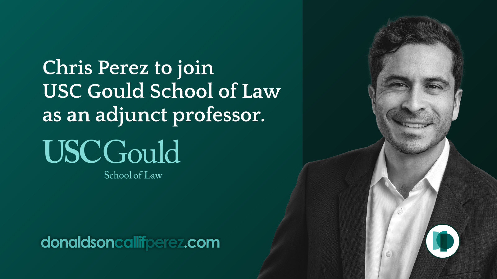 Chris Perez Joins USC Gould School of Law as Adjunct Professor to Teach ...